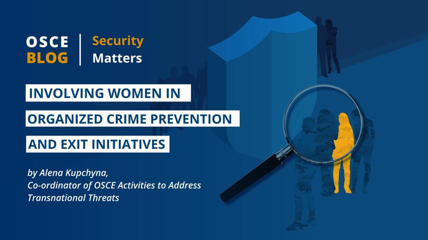 Involving women in organized crime prevention and exit initiatives ...
